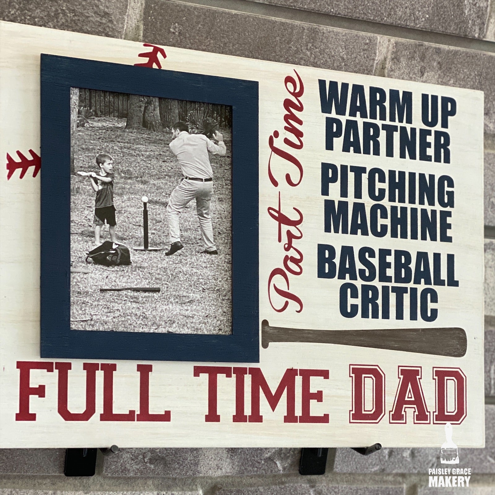 Part Time Warm Up Partner...Full Time Dad Photo Holder Board P0437